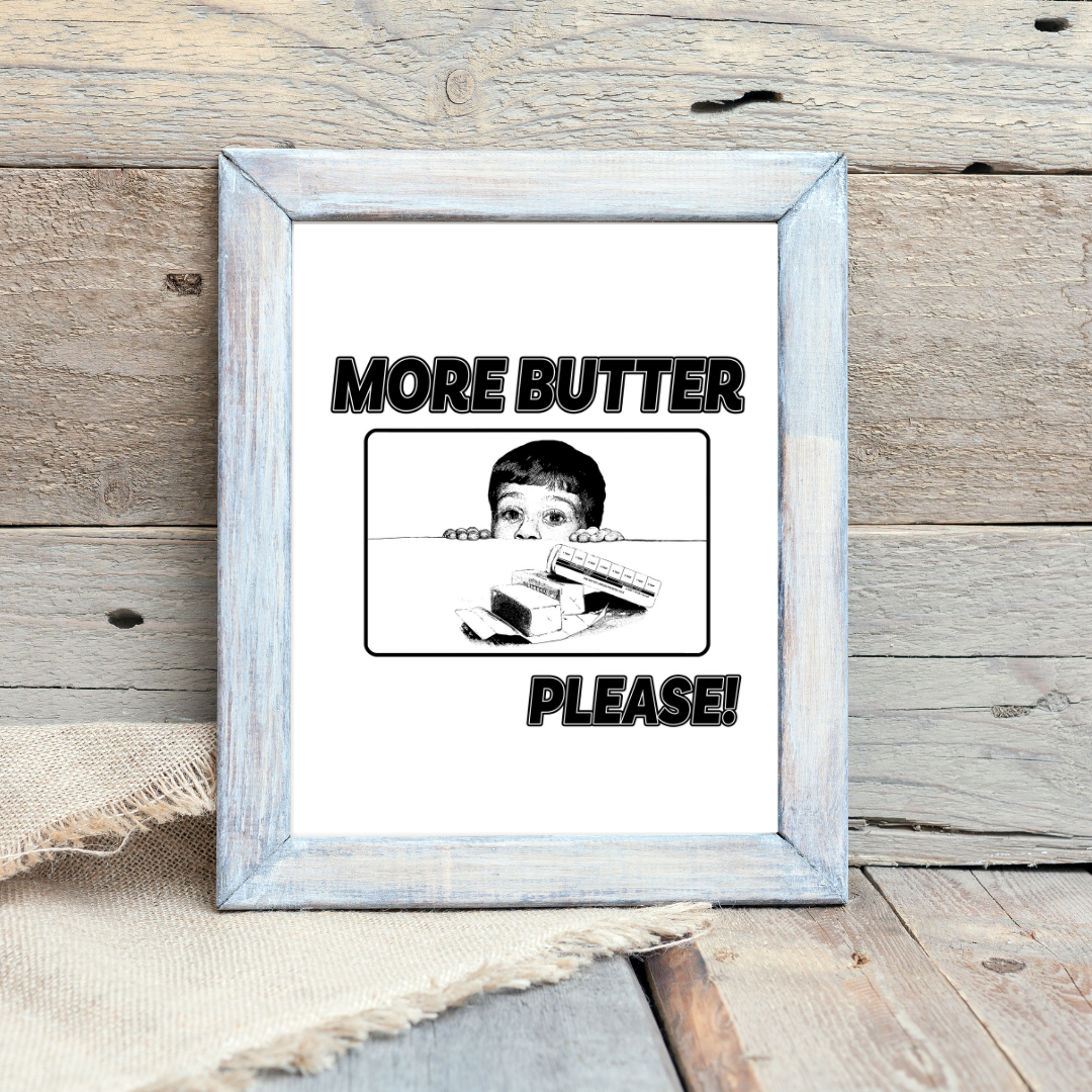 More Butter Please Print – Blue Bison Apparel
